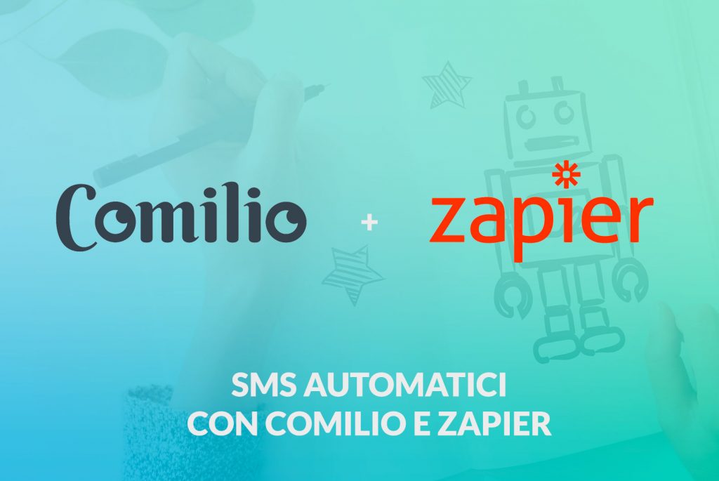 SMS automatici con Comilio e Zapier - Comilio Blog